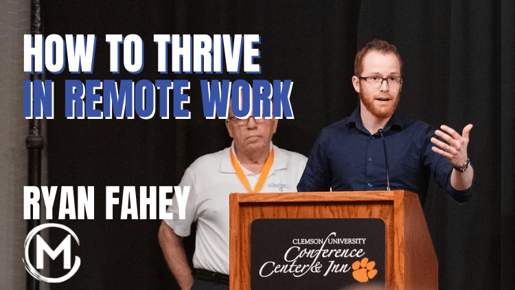096 Ryan Fahey | How to Thrive in Remote Work – Men to Mastery